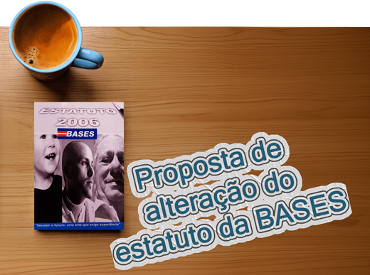 Proposta de alteração do Estatuto da BASES - Bases